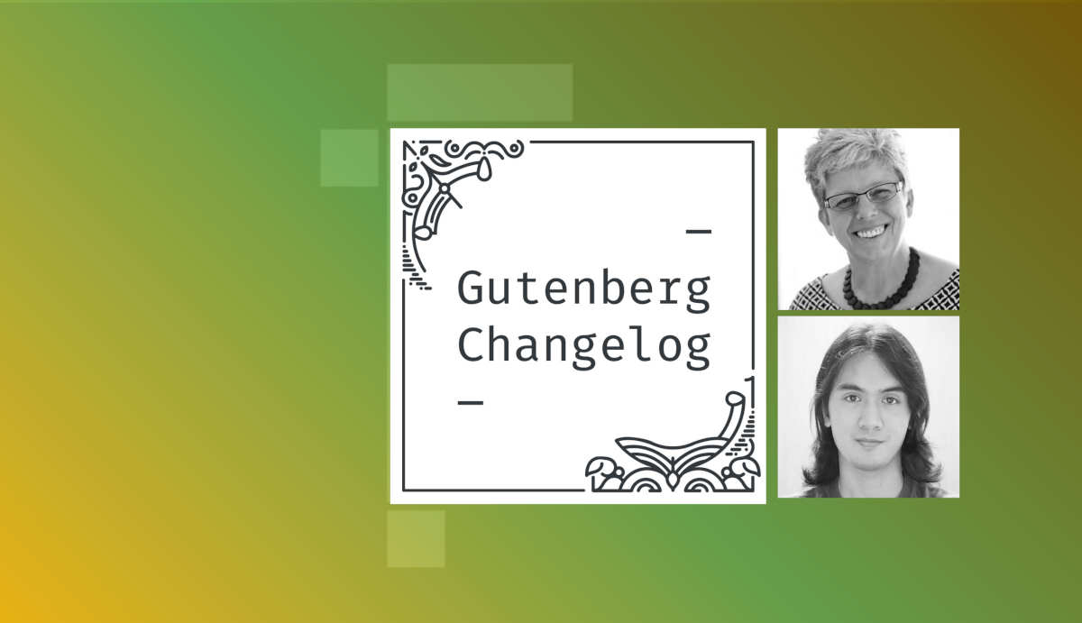 Gutenberg Changelog #81 - WordPress 6.2, Gutenberg 15.4 and 15.5, Phase 3 - Collaboration and a ...